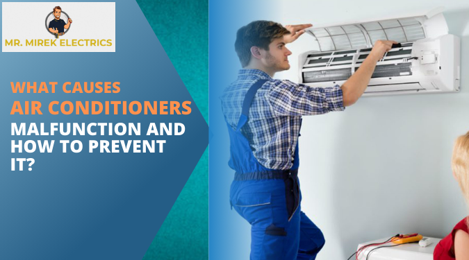 What Causes Air Conditioners to Malfunction and How to Prevent It? - Mr ...